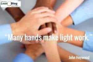 "Many hands make light work" – Lean Blog