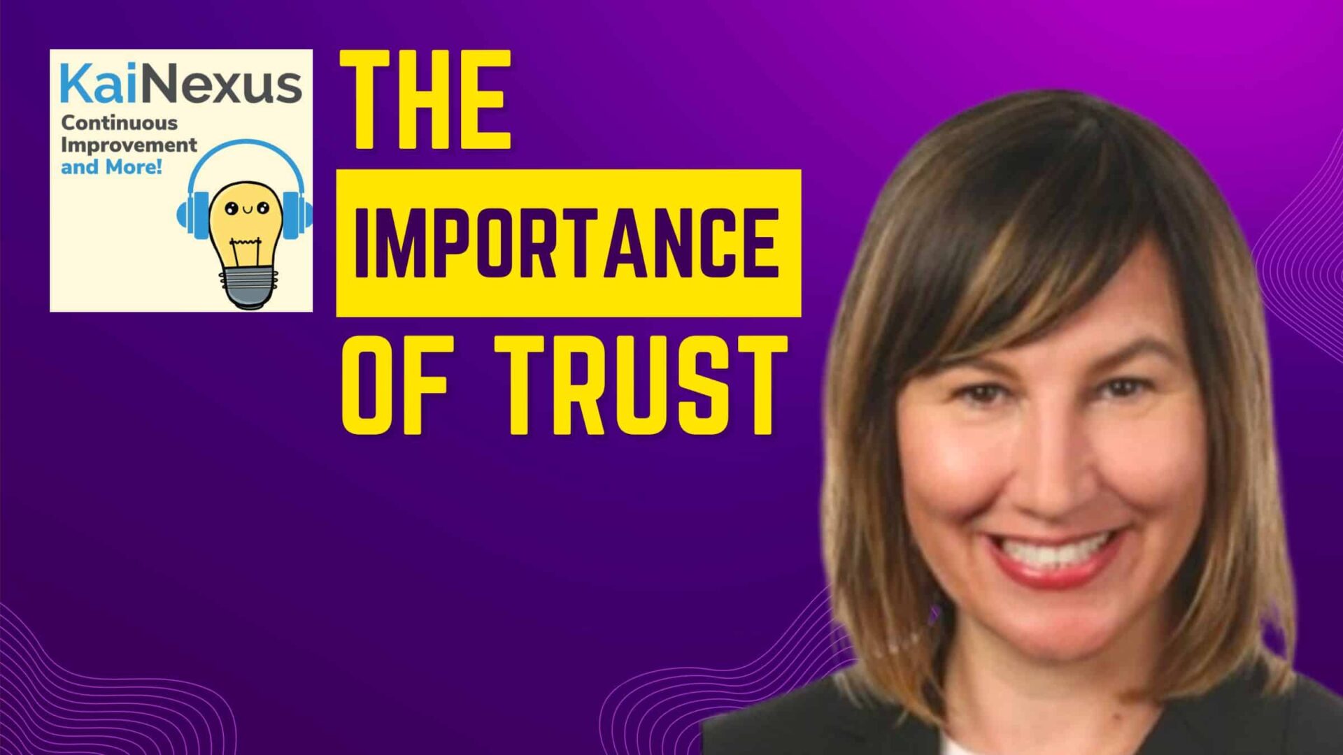 The Importance of Trust in Continuous Improvement [Webinar Recording ...