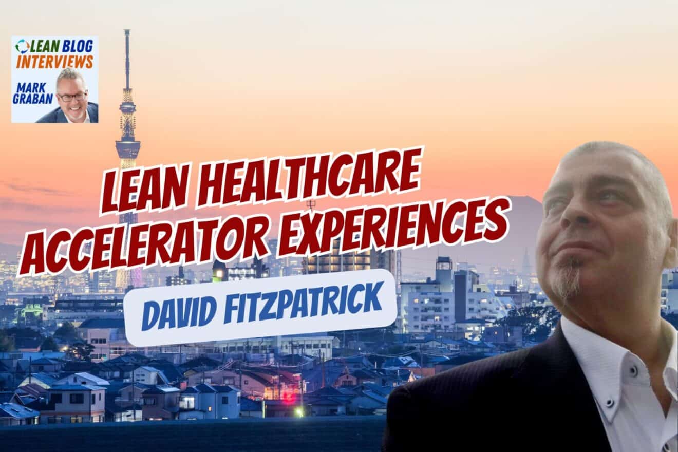 Lean Healthcare Lessons from Japan: Inside the Lean Healthcare Accelerator